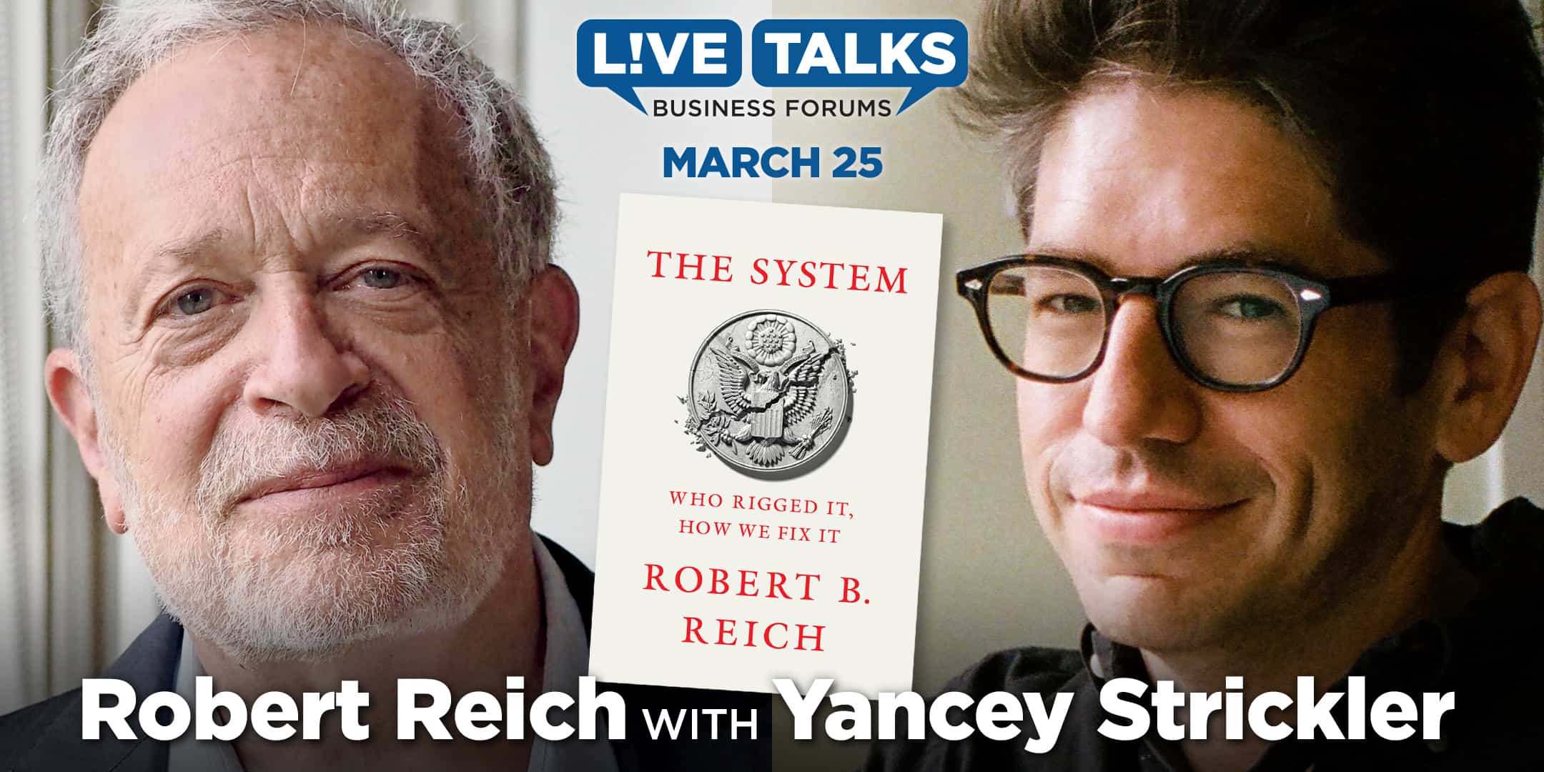 Robert Reich with Yancey Strickler, Mar. 25 | Live Talks Morning ...