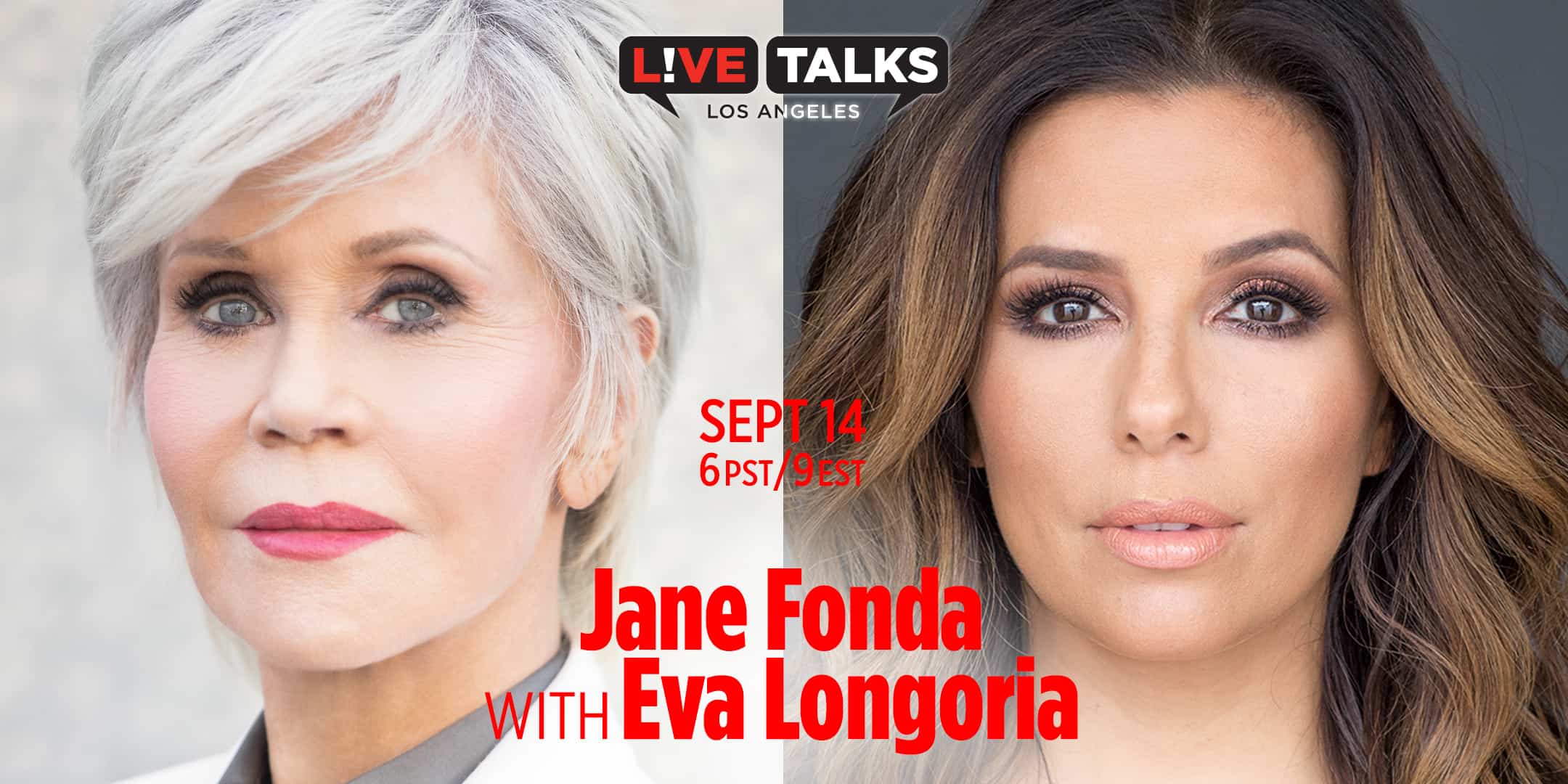 Jane Fonda with Eva Longoria, Sep. 14 | Live Talks Los Angeles