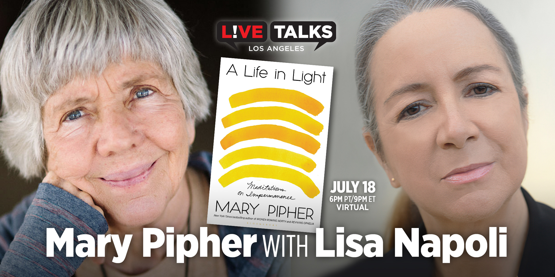 Mary Pipher with Lisa Napoli, July 18 (Virtual) | Live Talks Los Angeles