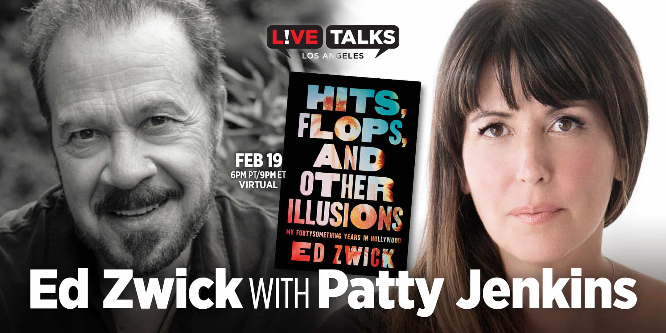 Ed Zwick with Patty Jenkins, Feb. 19 (virtual) | Live Talks Los Angeles
