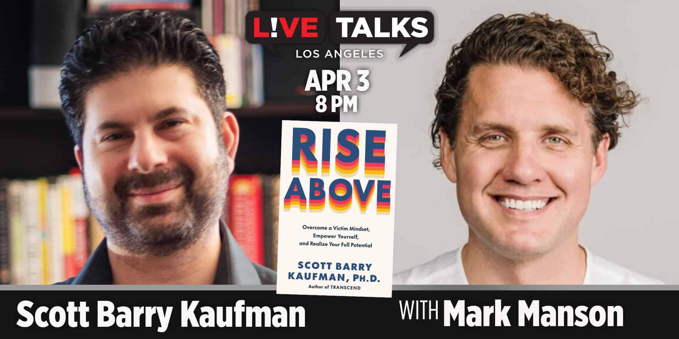 Scott Barry Kaufman with Mark Manson, April 3 | Live Talks Los Angeles